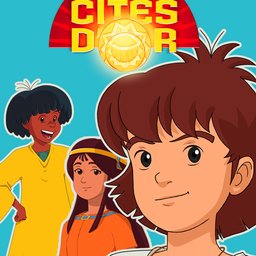 Les mystérieuses Cités d'Or: vidéos de toutes ses aventures en illimité ...